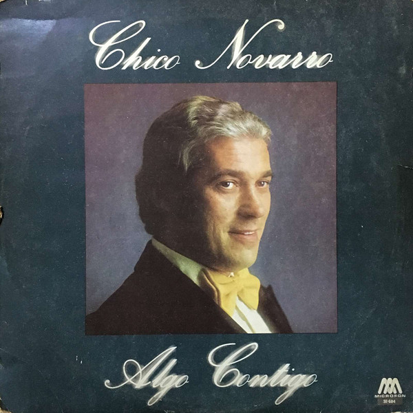 La historia detrás de la canción "Algo Contigo" de Chico Novarro ...